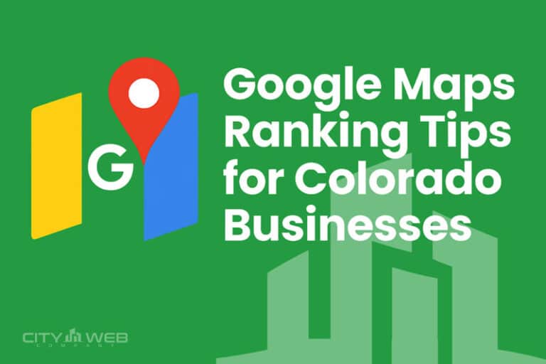 Google Maps Ranking Tips for Colorado Businesses - City Web Company ...